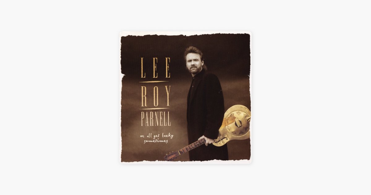 ‎When a Woman Loves a Man - Song by Lee Roy Parnell - Apple Music