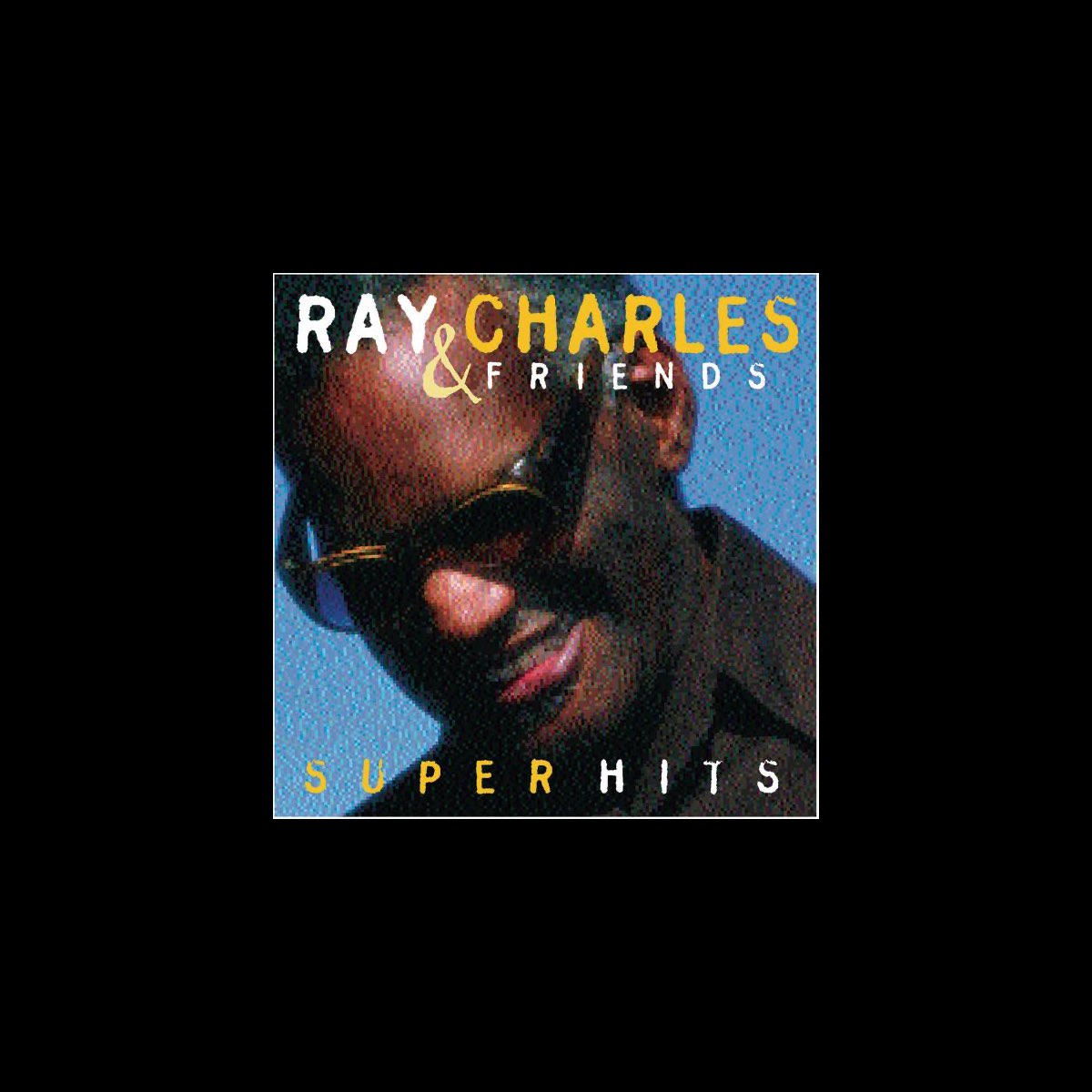 ‎Ray Charles & Friends: Super Hits - Album by Ray Charles - Apple Music