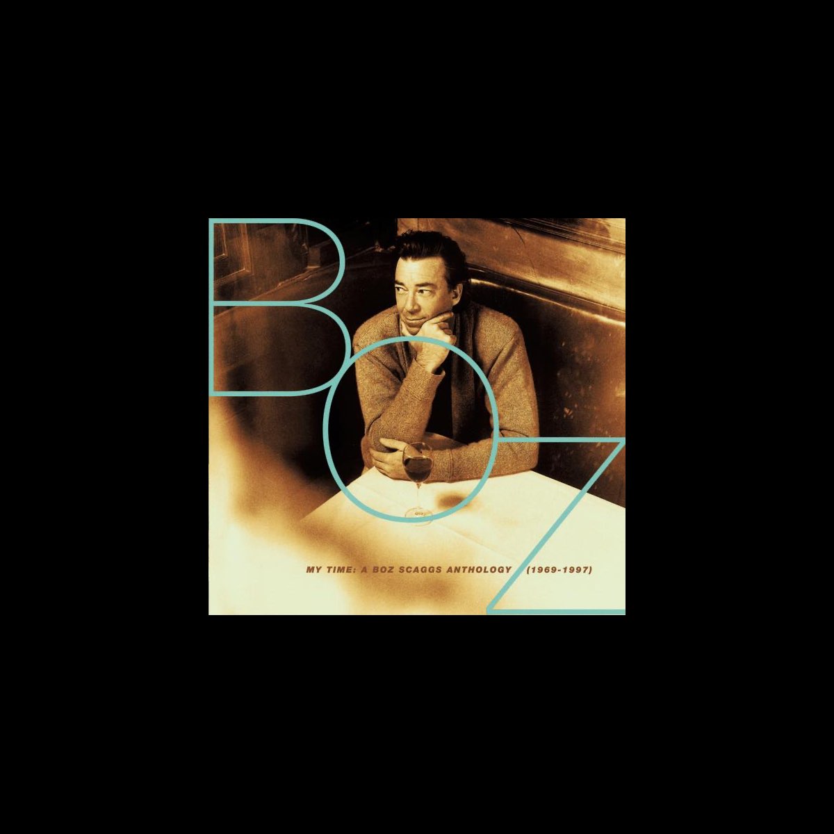 ‎My Time: A Boz Scaggs Anthology (1969-1997) - Album by Boz Scaggs ...