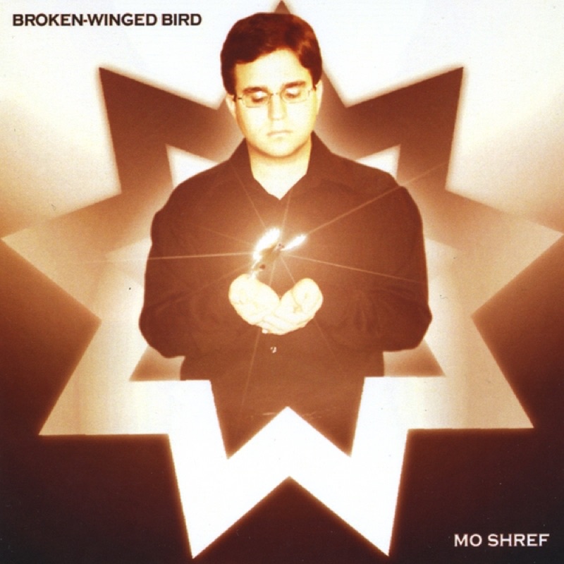 Broken-Winged Bird I - Mo Shref: Song Lyrics, Music Videos & Concerts