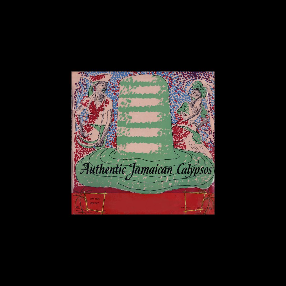 ‎Authentic Jamaican Calypsos - Album by Various Artists - Apple Music