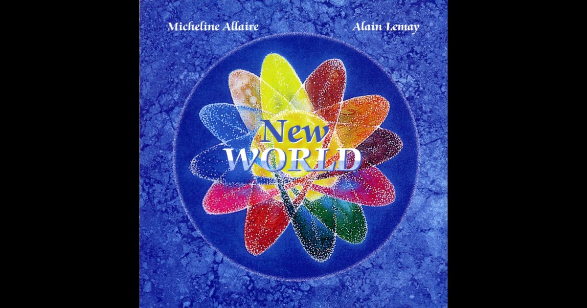 ‎New World - Album by Alain Lemay & Micheline Allaire - Apple Music