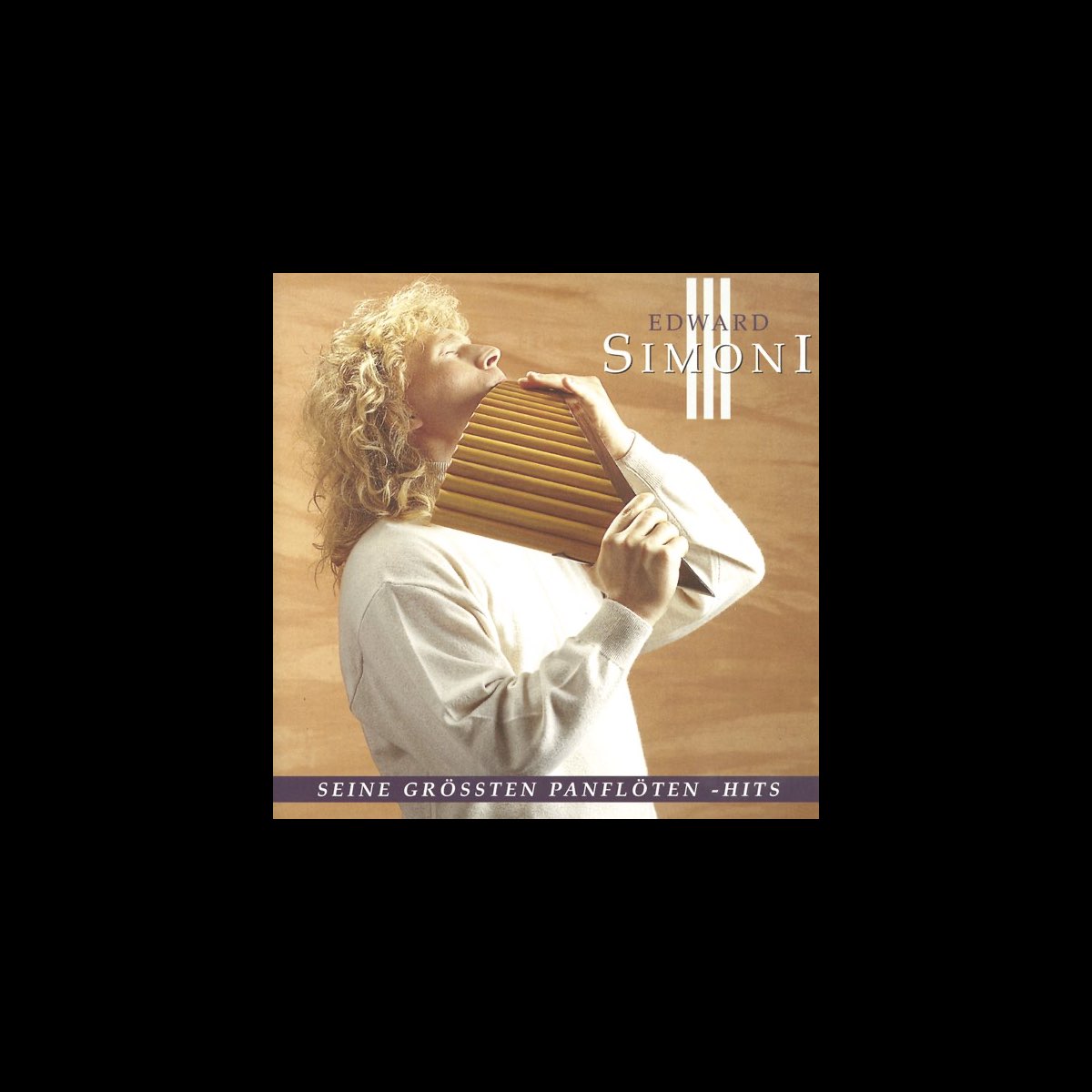 ‎Seine Grössten Panflöten-Hits – Album par Edward Simoni – Apple Music
