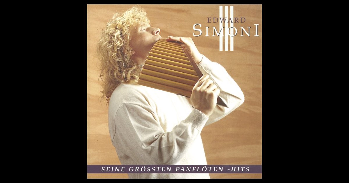 ‎Seine Grössten Panflöten-Hits - Album by Edward Simoni - Apple Music