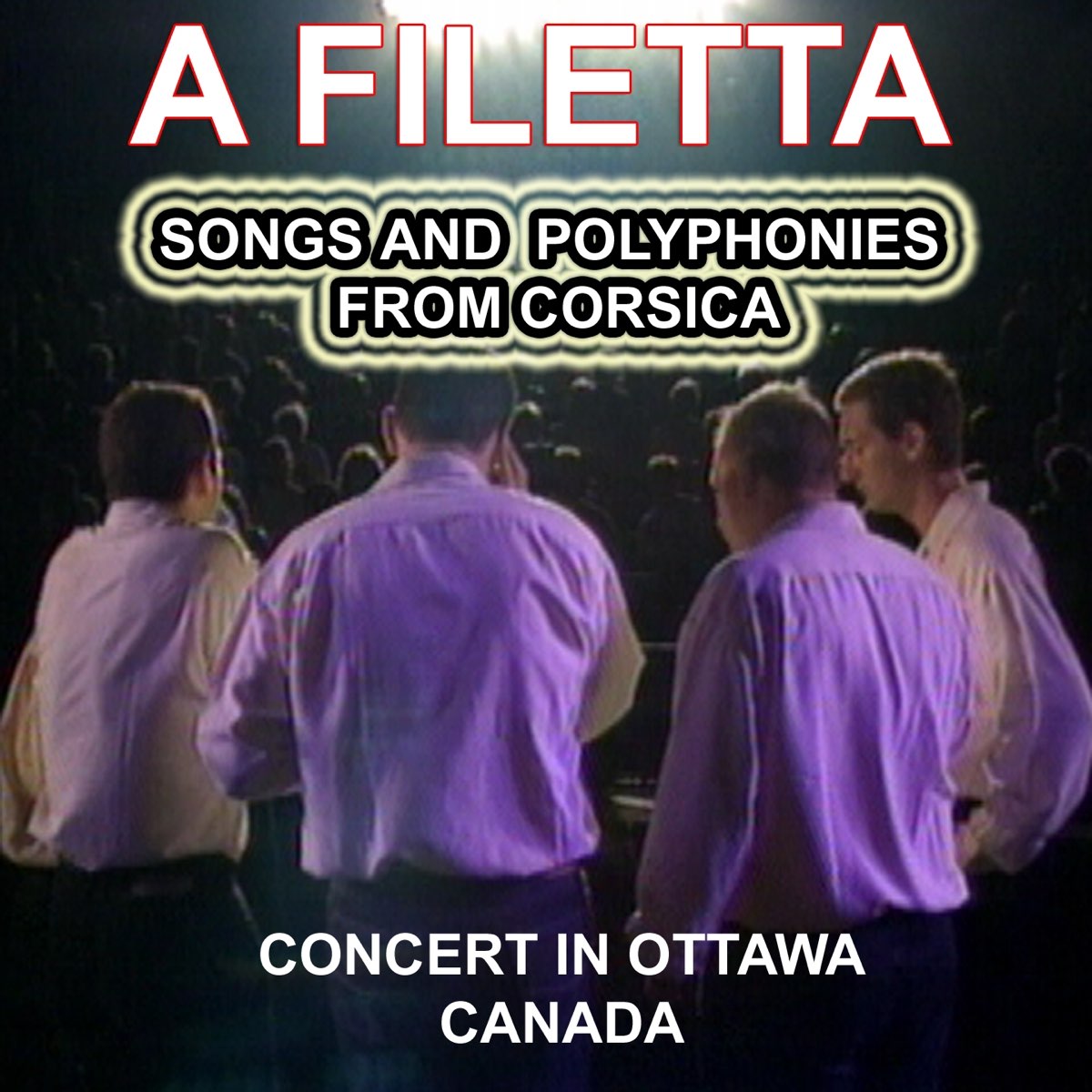 ‎A Filetta - Songs and Polyphonies from Corsica (Concert in Canada ...