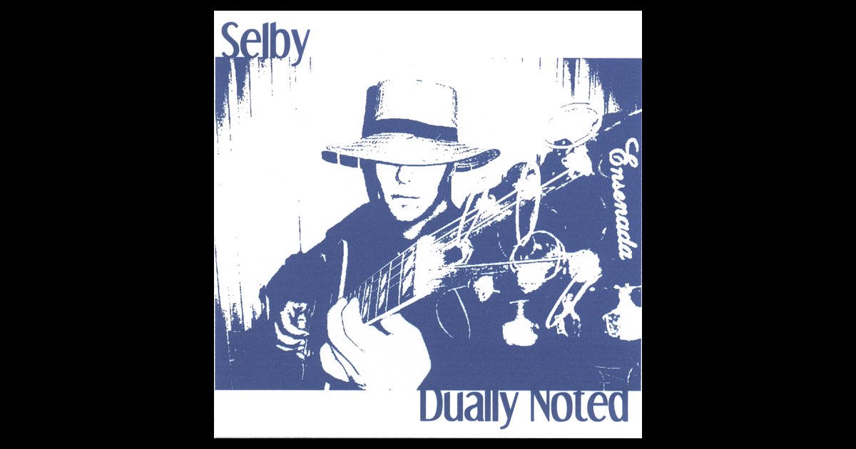 ‎Dually Noted - Album by Selby - Apple Music