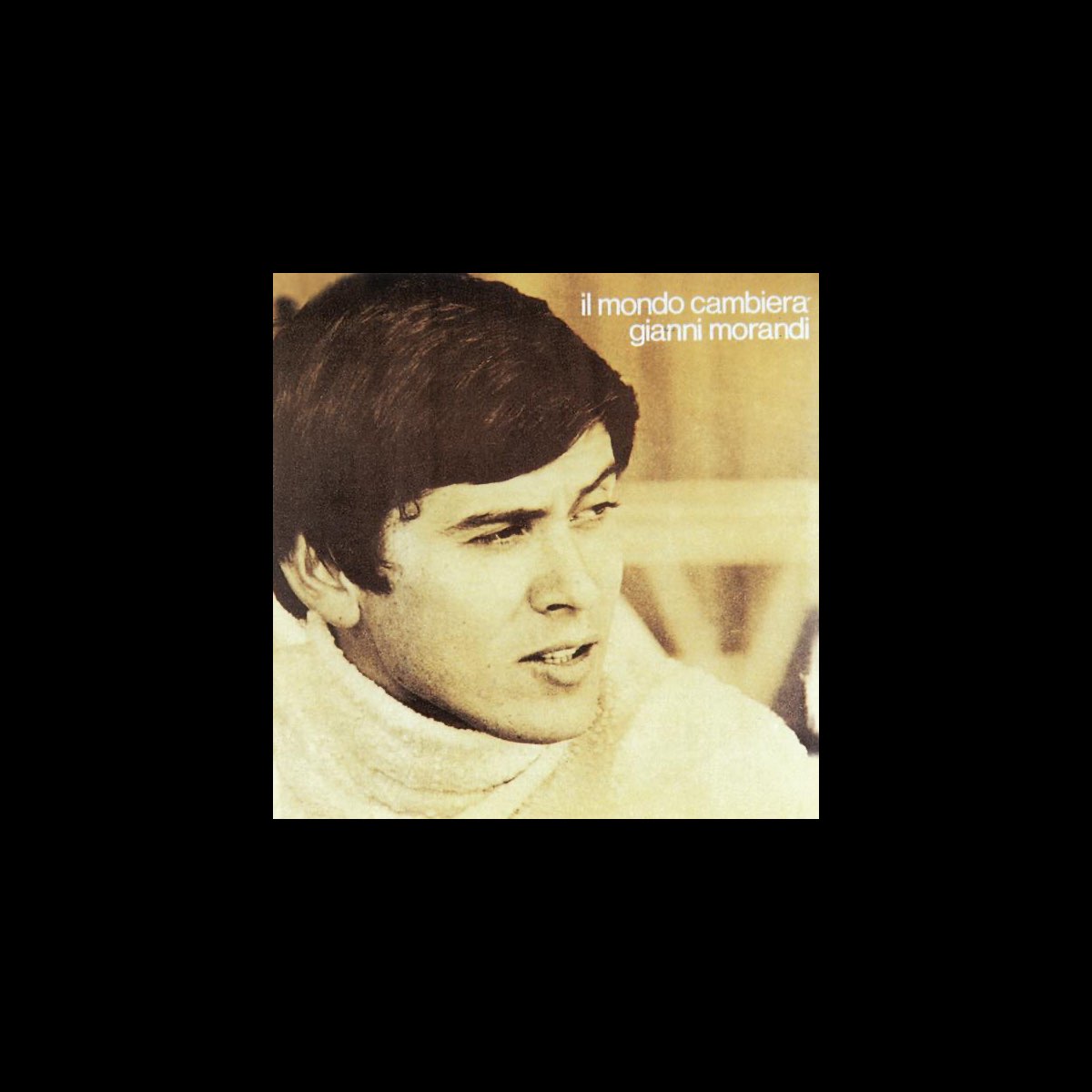Il Mondo Cambiera'” álbum de Gianni Morandi en Apple Music