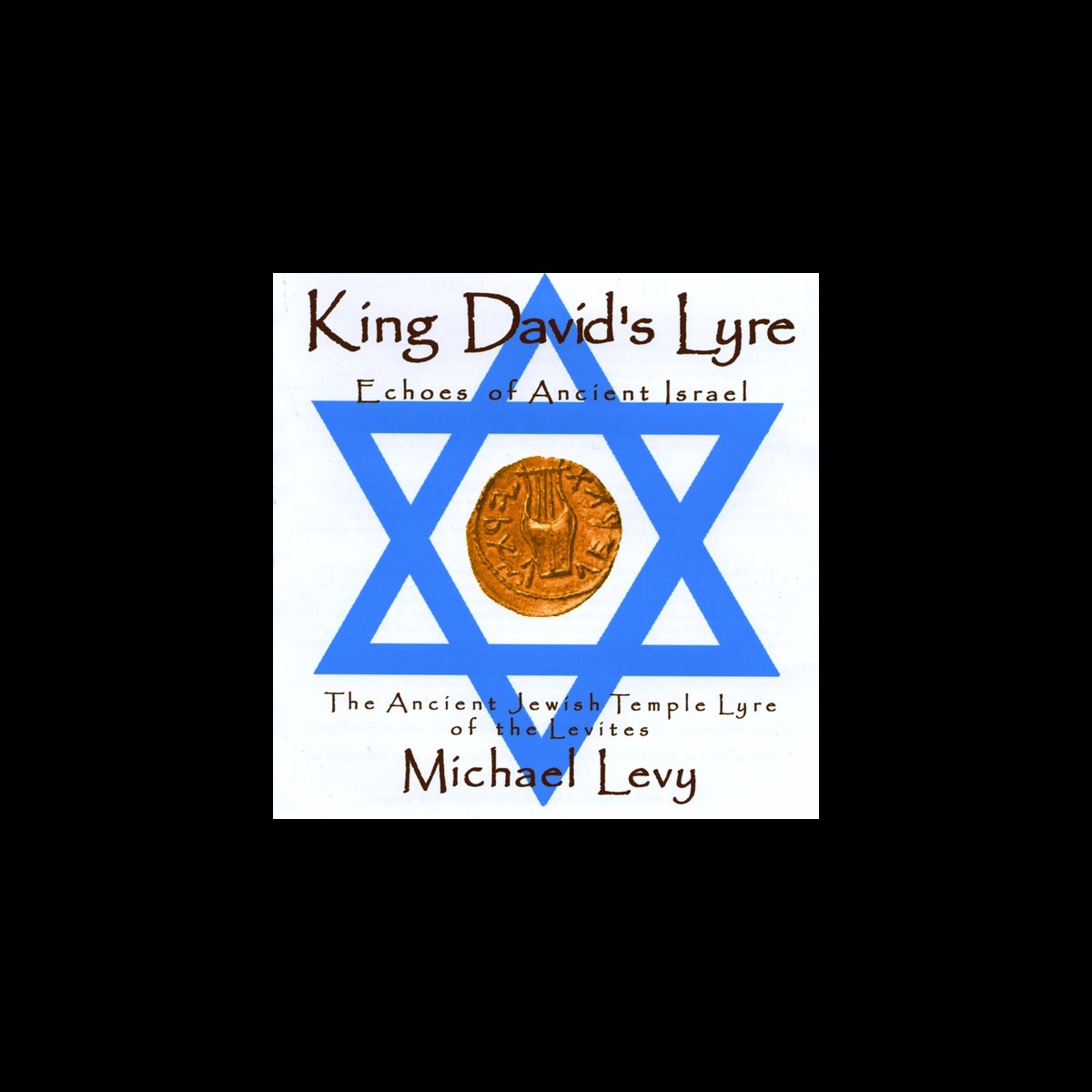 ‎King David's Lyre; Echoes of Ancient Israel - Album by Michael Levy ...