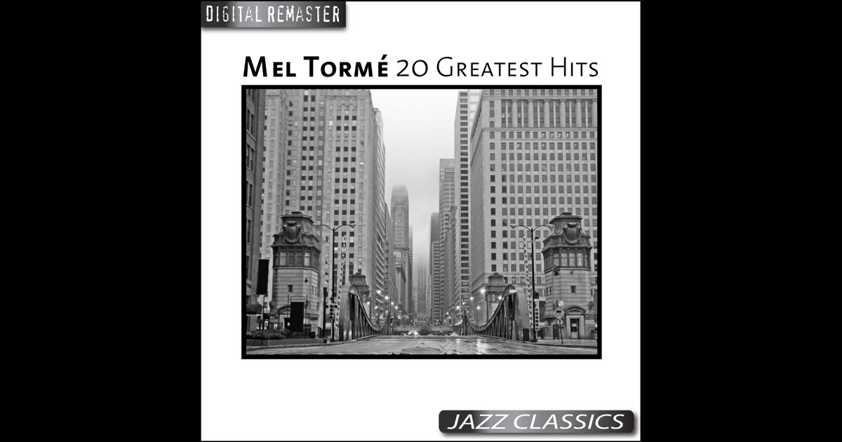 ‎Mel Tormé: 20 Greatest Hits - Album van Mel Tormé - Apple Music