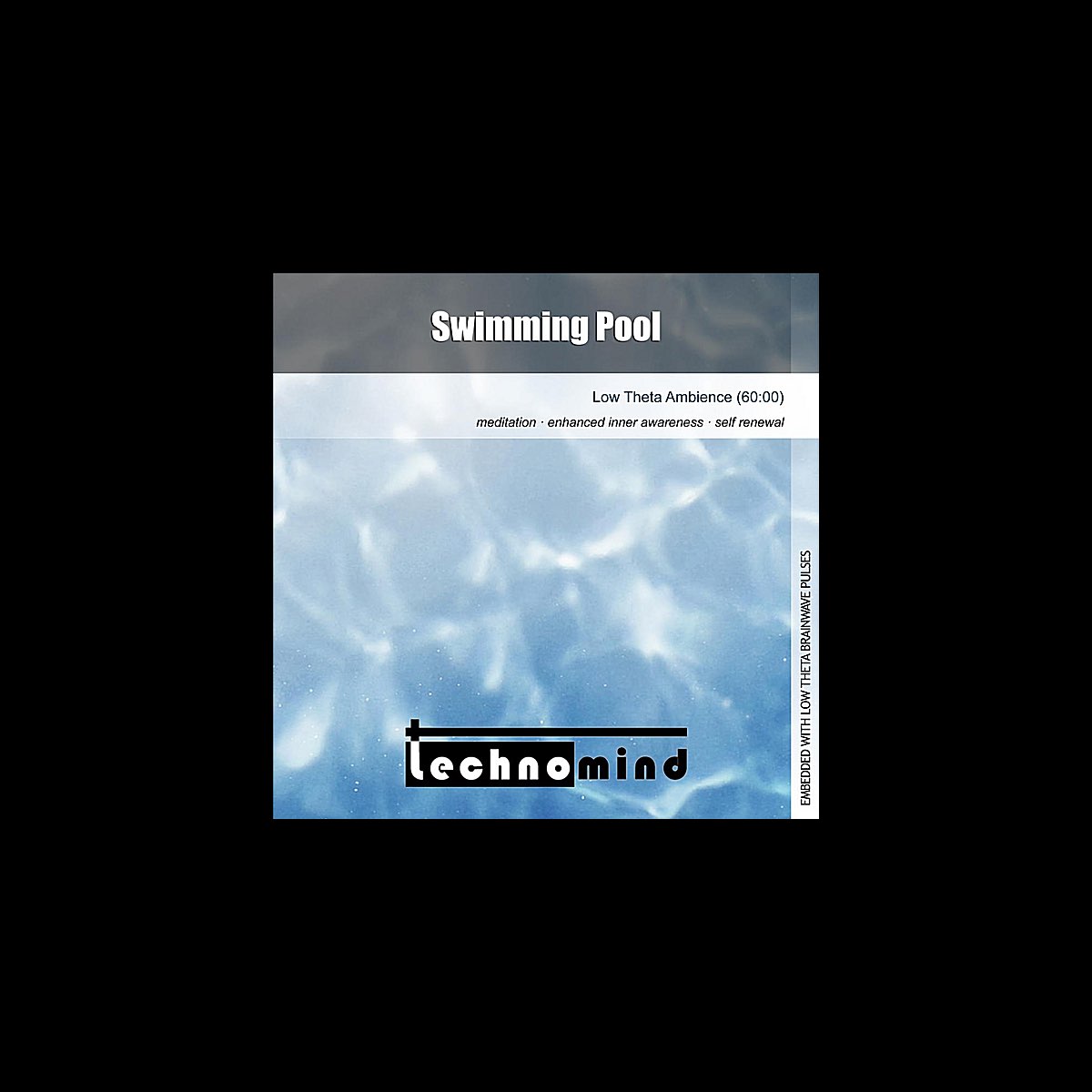 ‎Swimming Pool (Low Theta Ambience) - Album by Technomind - Apple Music