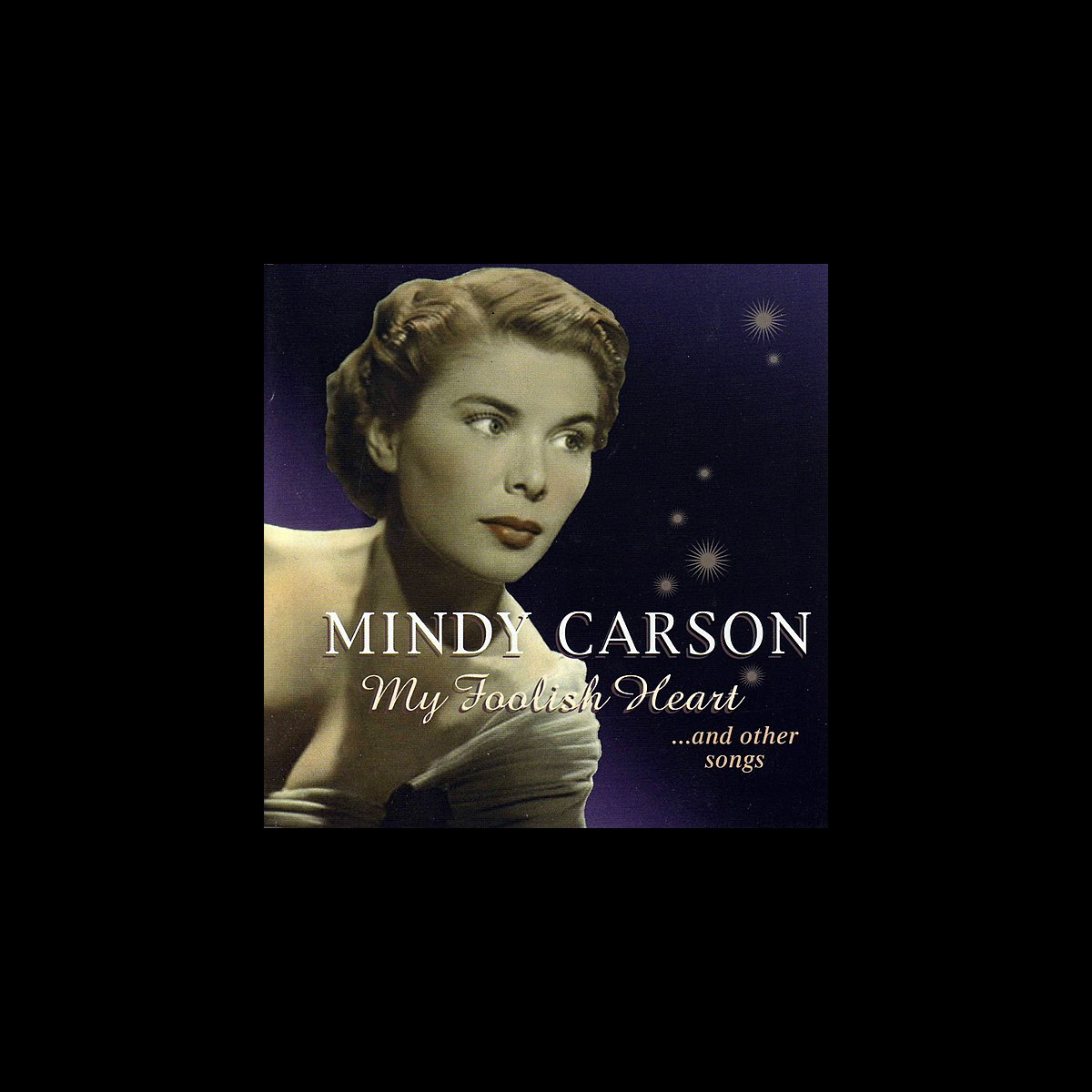 ‎My Foolish Heart - Album by Mindy Carson - Apple Music