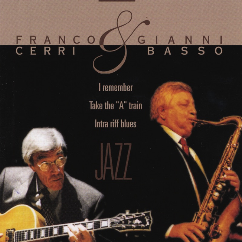 Take the "A" Train - Franco Cerri & Gianni Basso: Song Lyrics, Music Videos & Concerts