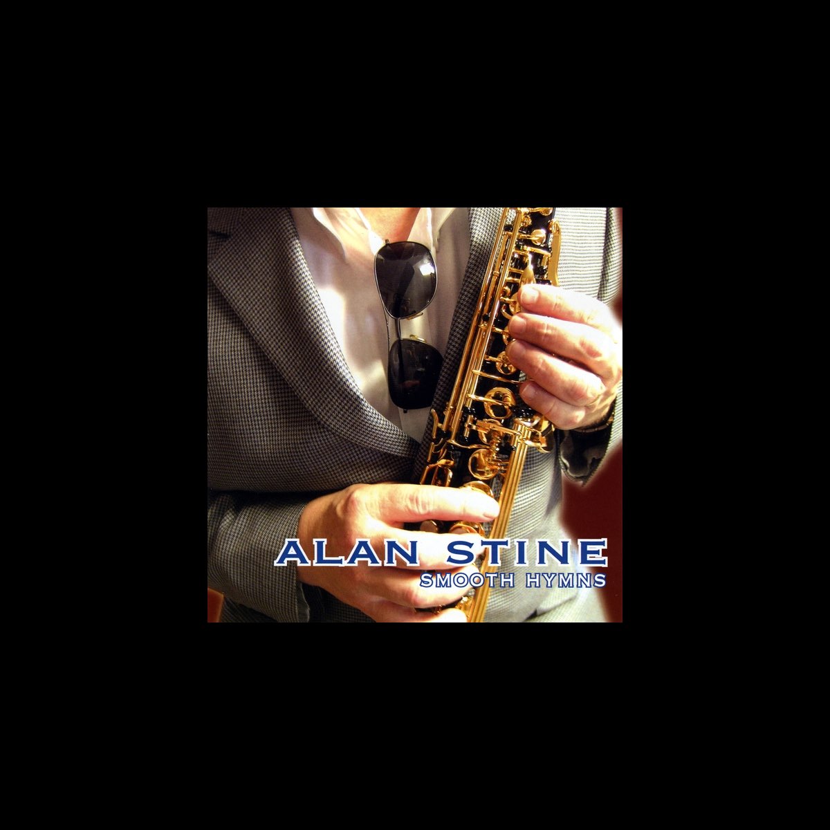 Smooth Hymns》- Alan Stine的专辑 - Apple Music