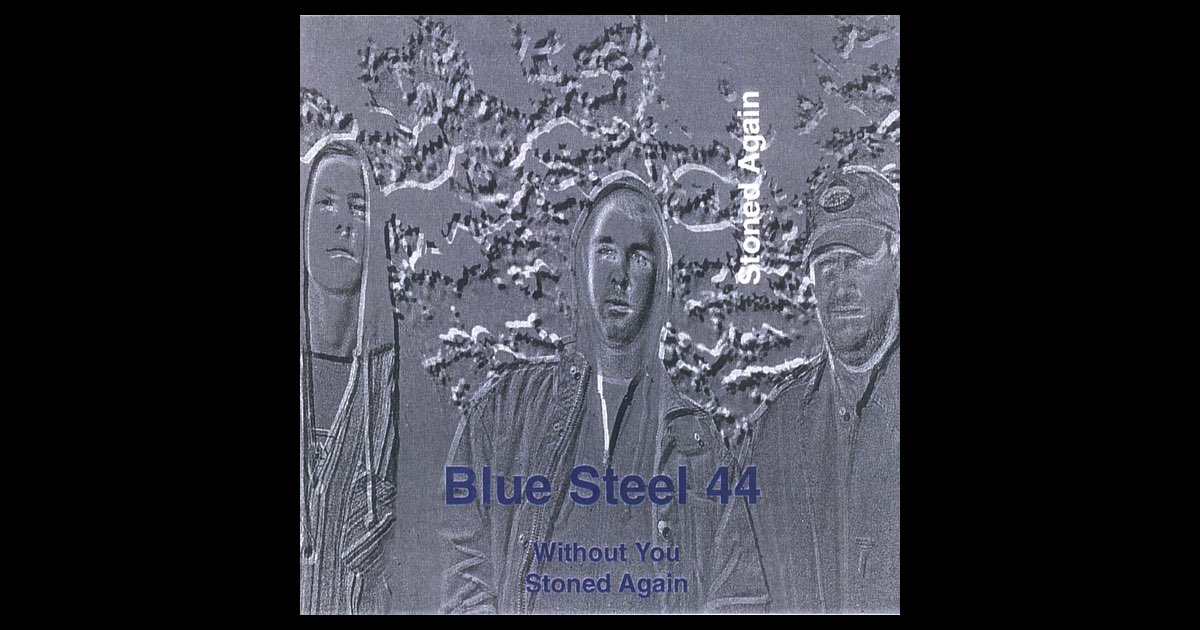 ‎Stoned Again – Album par Blue Steel 44 – Apple Music