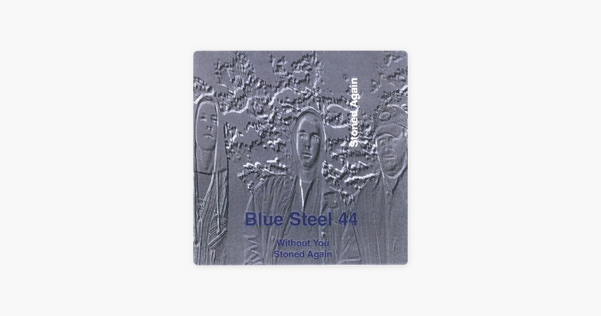 ‎Stoned Again – Album par Blue Steel 44 – Apple Music