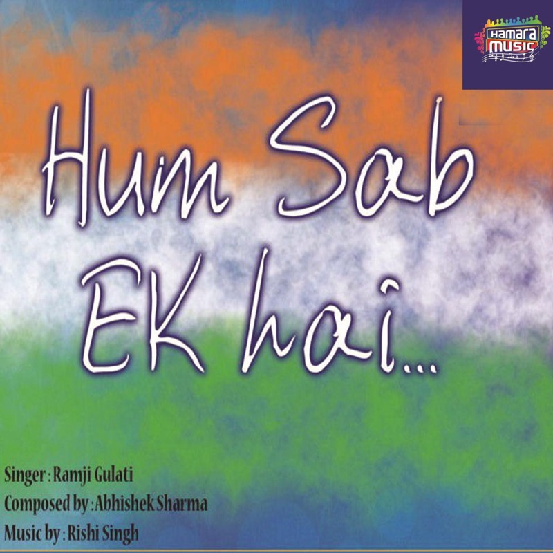 HUM SAB EK HAIN - Ramji Gulati: Song Lyrics, Music Videos & Concerts