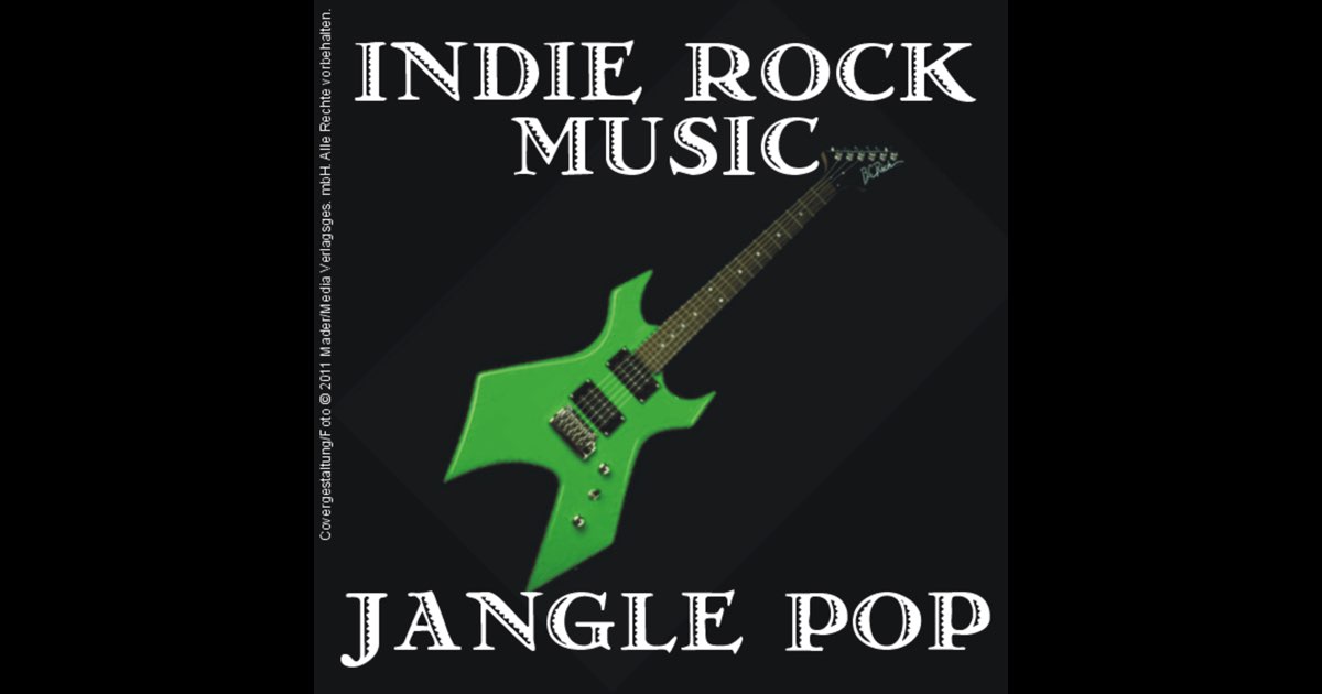 Indie Rock Music - Jangle Pop” álbum de Various Artists en Apple Music