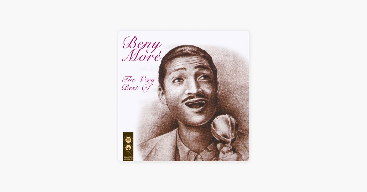 The Very Best Of” álbum de Benny Moré en Apple Music