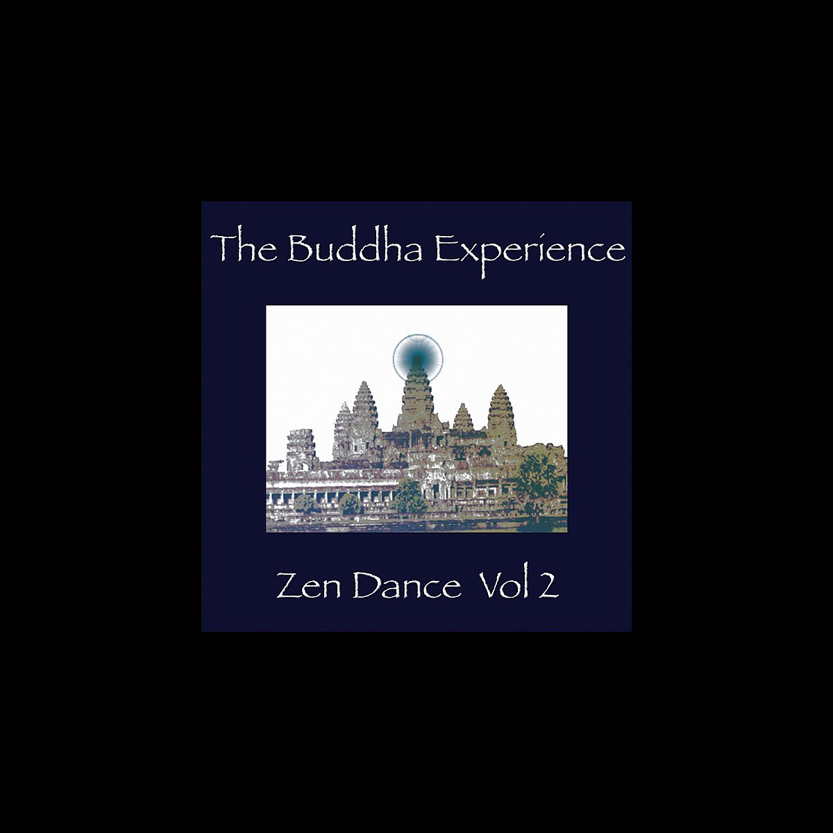 ‎The Buddha Experience - Zen Dance, Vol. 2 - Album by Various Artists ...