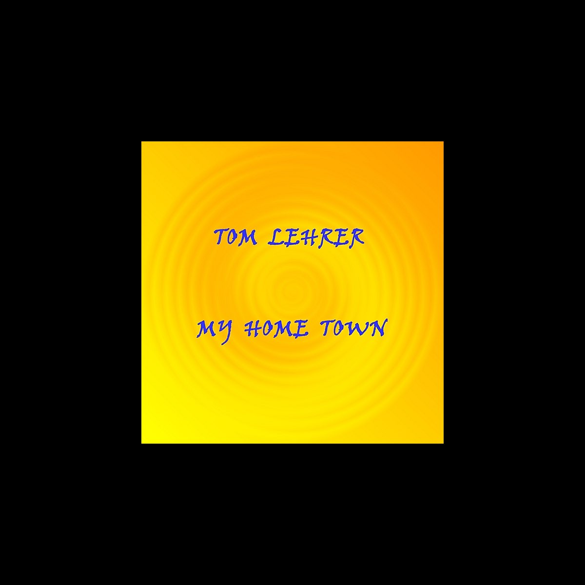 ‎My Home Town - Album by Tom Lehrer - Apple Music