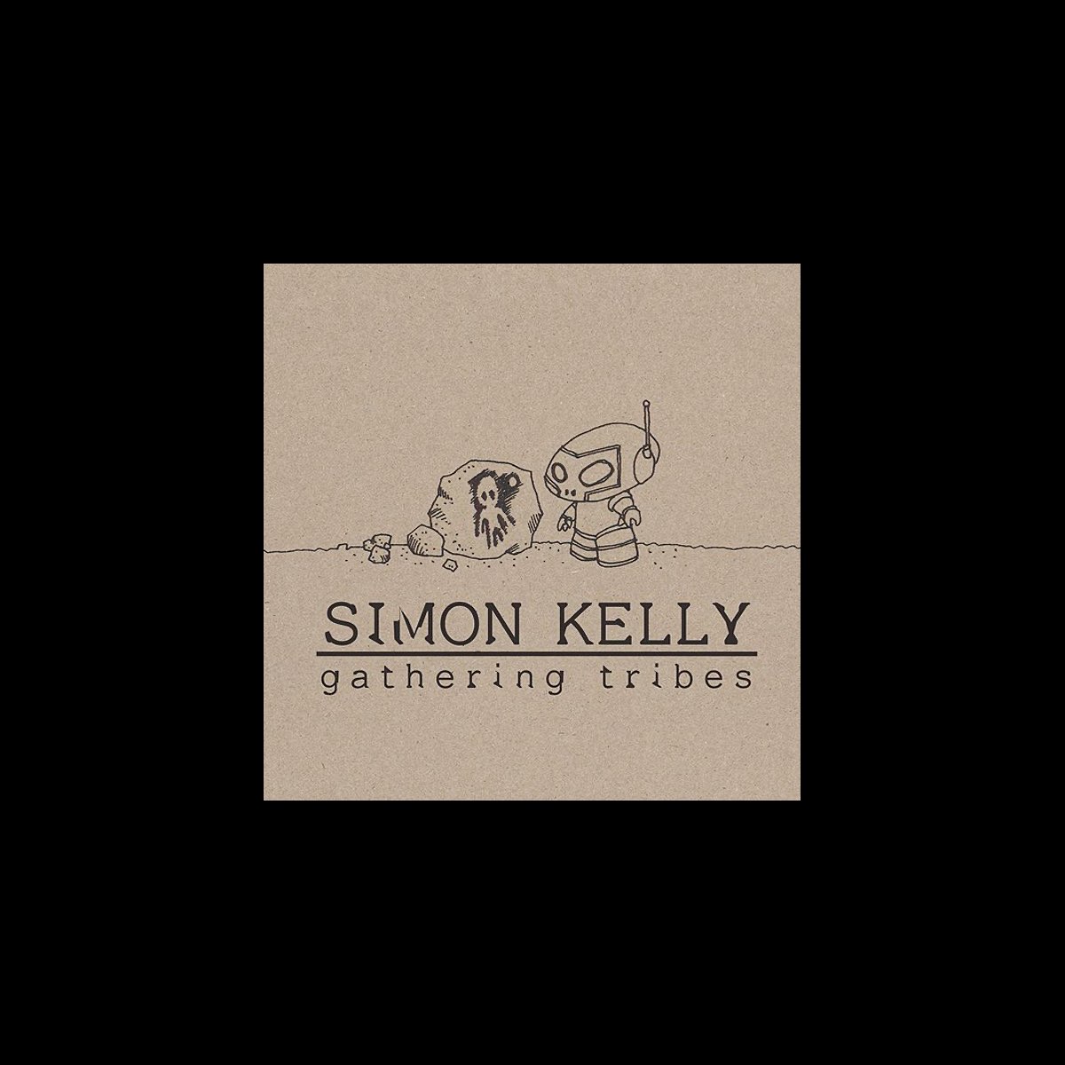 ‎Gathering Tribes - Album by Simon Kelly - Apple Music