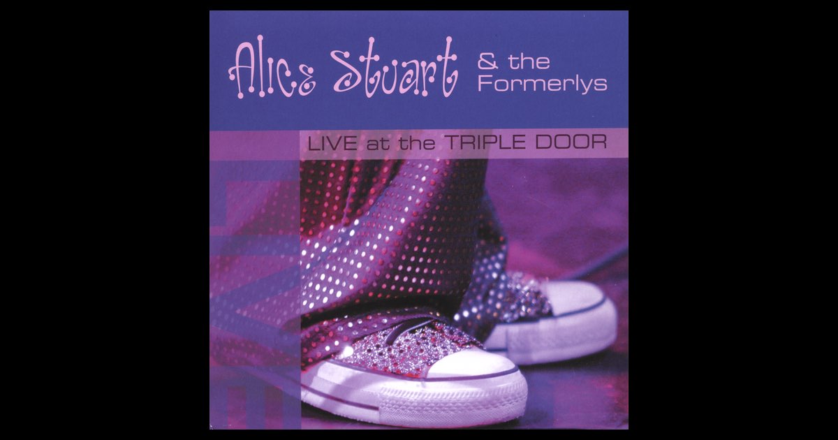 ‎Live at the Triple Door - Album by Alice Stuart & the Formerlys ...