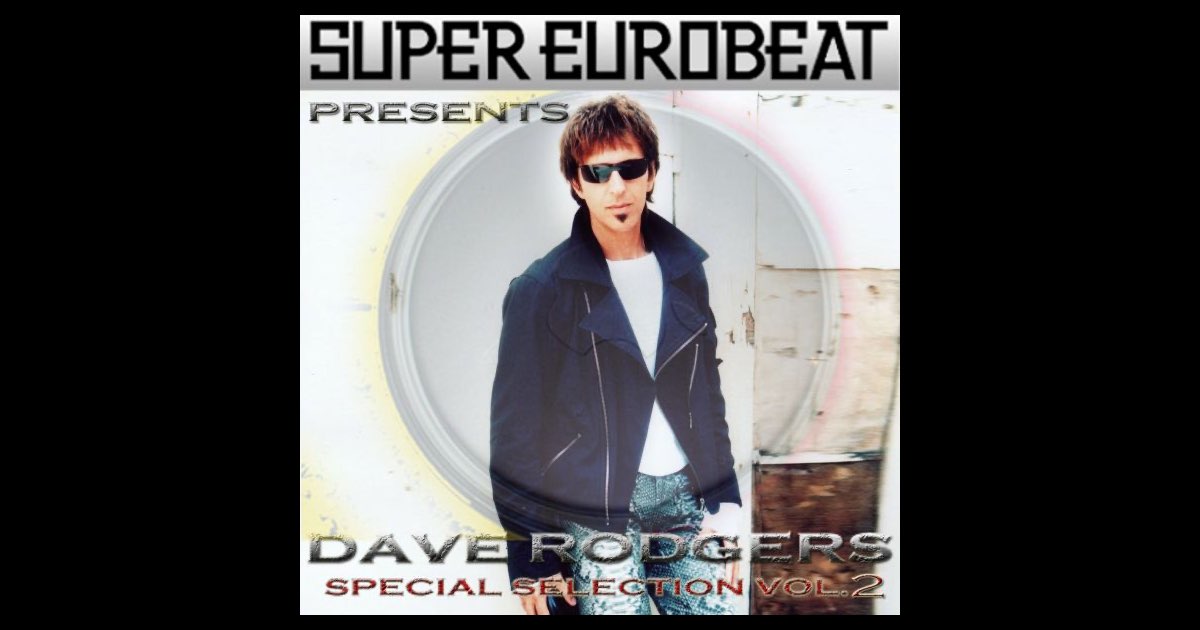 ‎SUPER EUROBEAT presents DAVE RODGERS Special COLLECTION Vol.2 - Dave ...