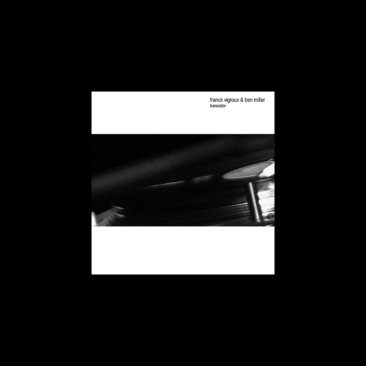 ‎Transistor - Album by Ben Miller & Francck Vigroux - Apple Music