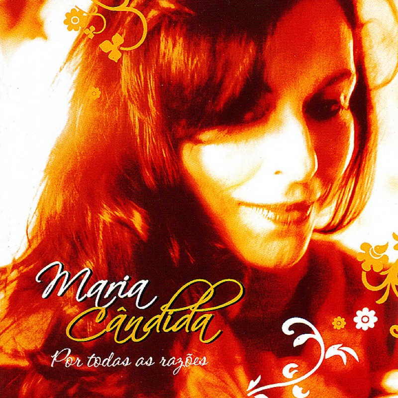 Vai E Vem - Maria Cândida: Song Lyrics, Music Videos & Concerts