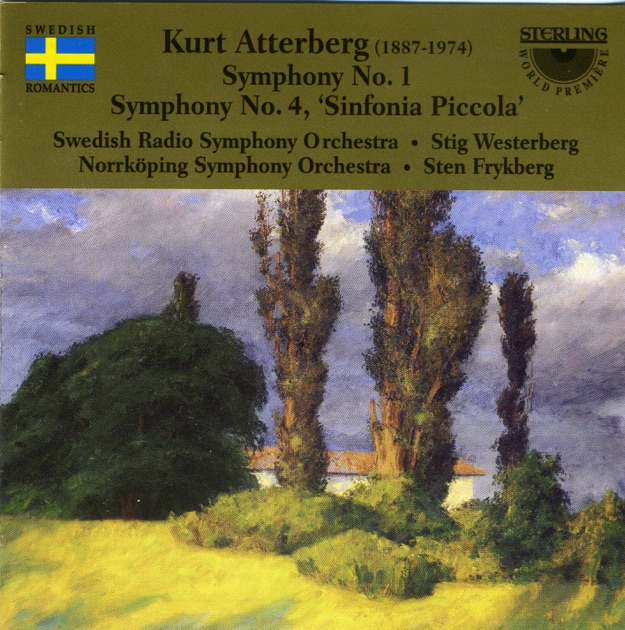 ‎Sten FrykbergのKurt Atterberg: Symphonies No1 & 4 Sinfonia Piccola ...