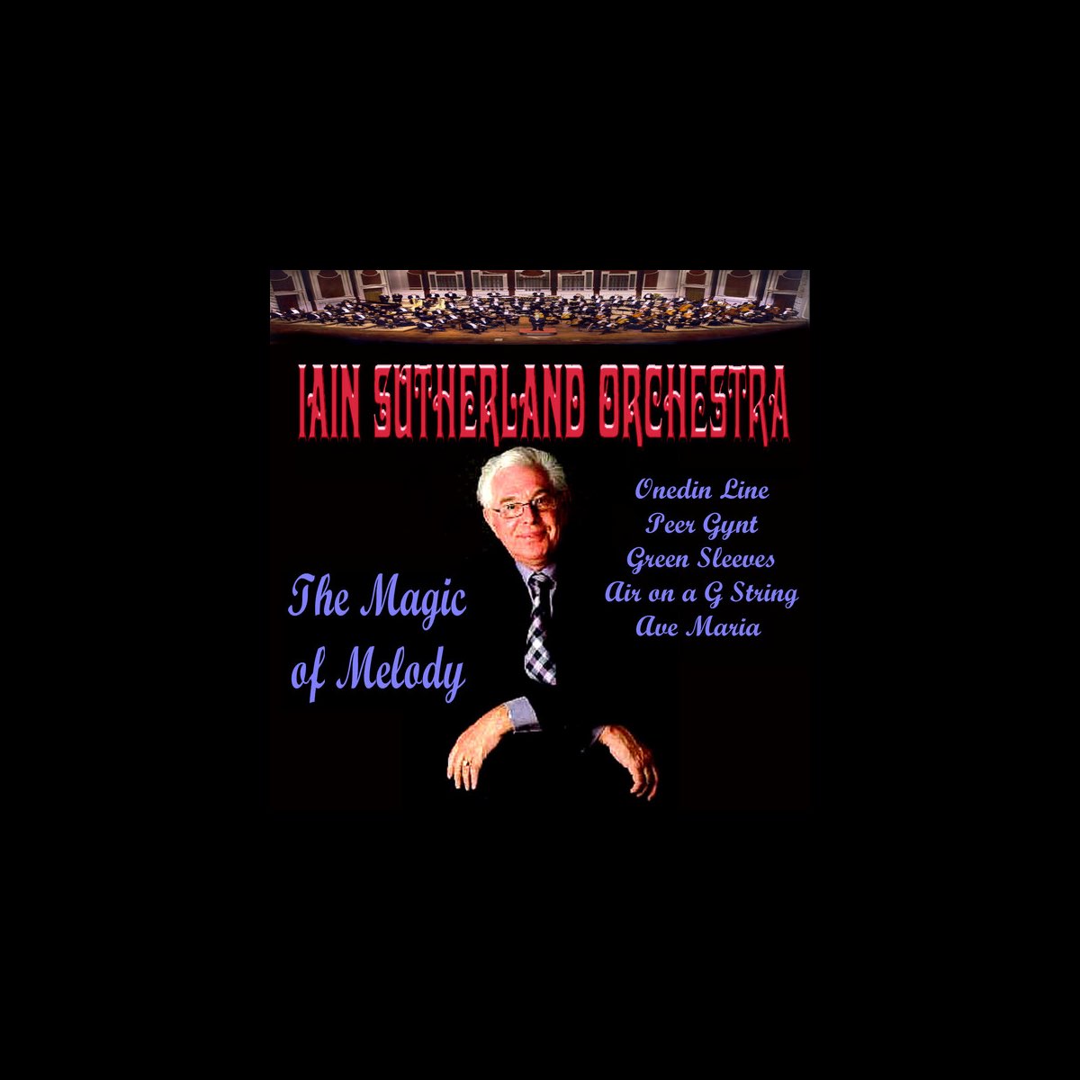 ‎The Magic of Melody - Album by Iain Sutherland Orchestra & Iain ...