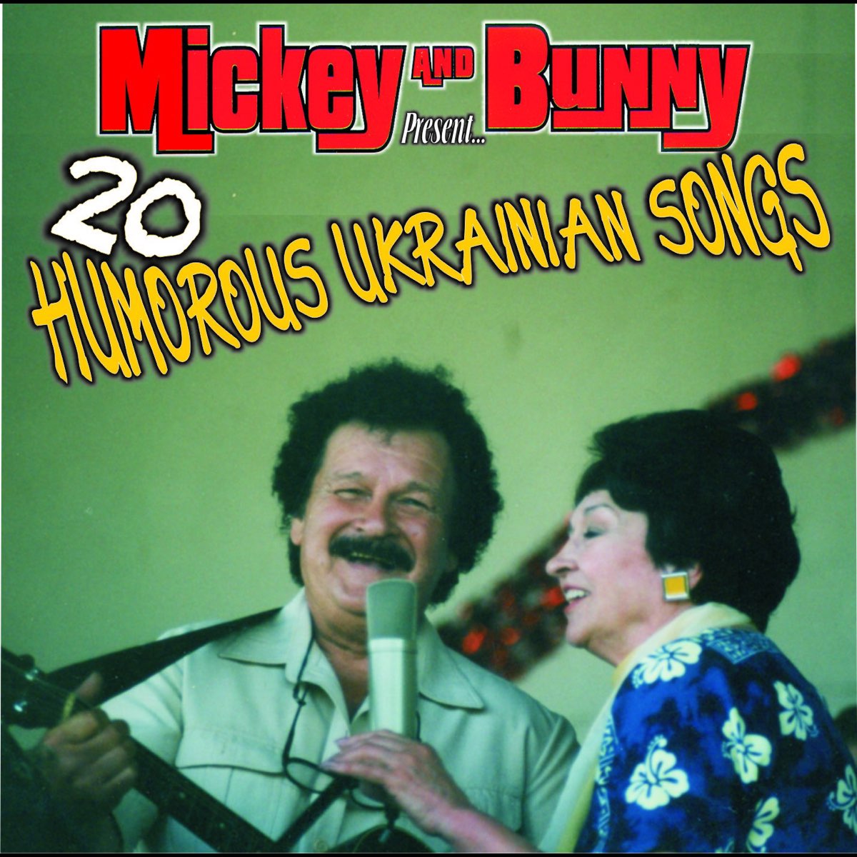 ‎20 Humorous Ukrainian Songs - Album by Mickey and Bunny - Apple Music