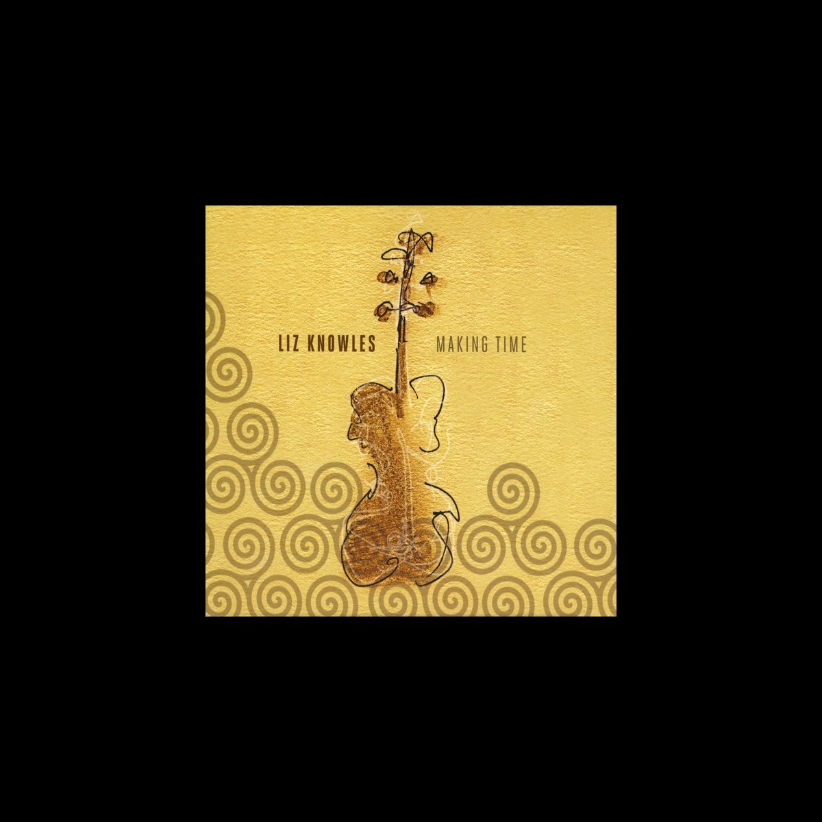 ‎Making Time - Album by Liz Knowles - Apple Music