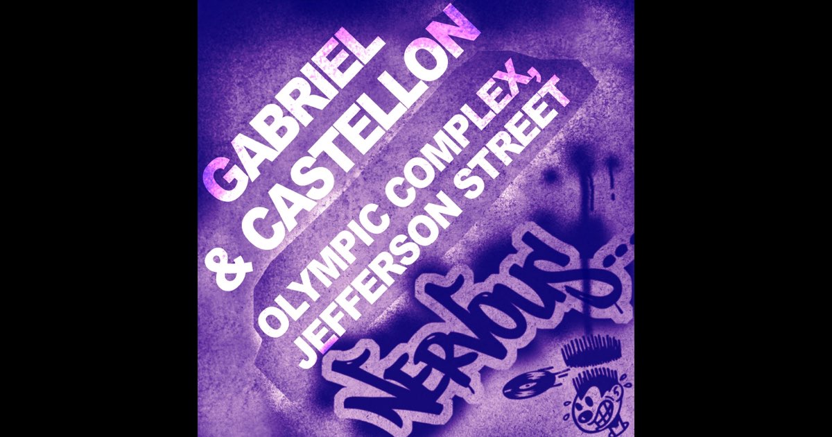‎Olympic Complex, Jefferson Street - EP - Gabriel & Castellonのアルバム ...