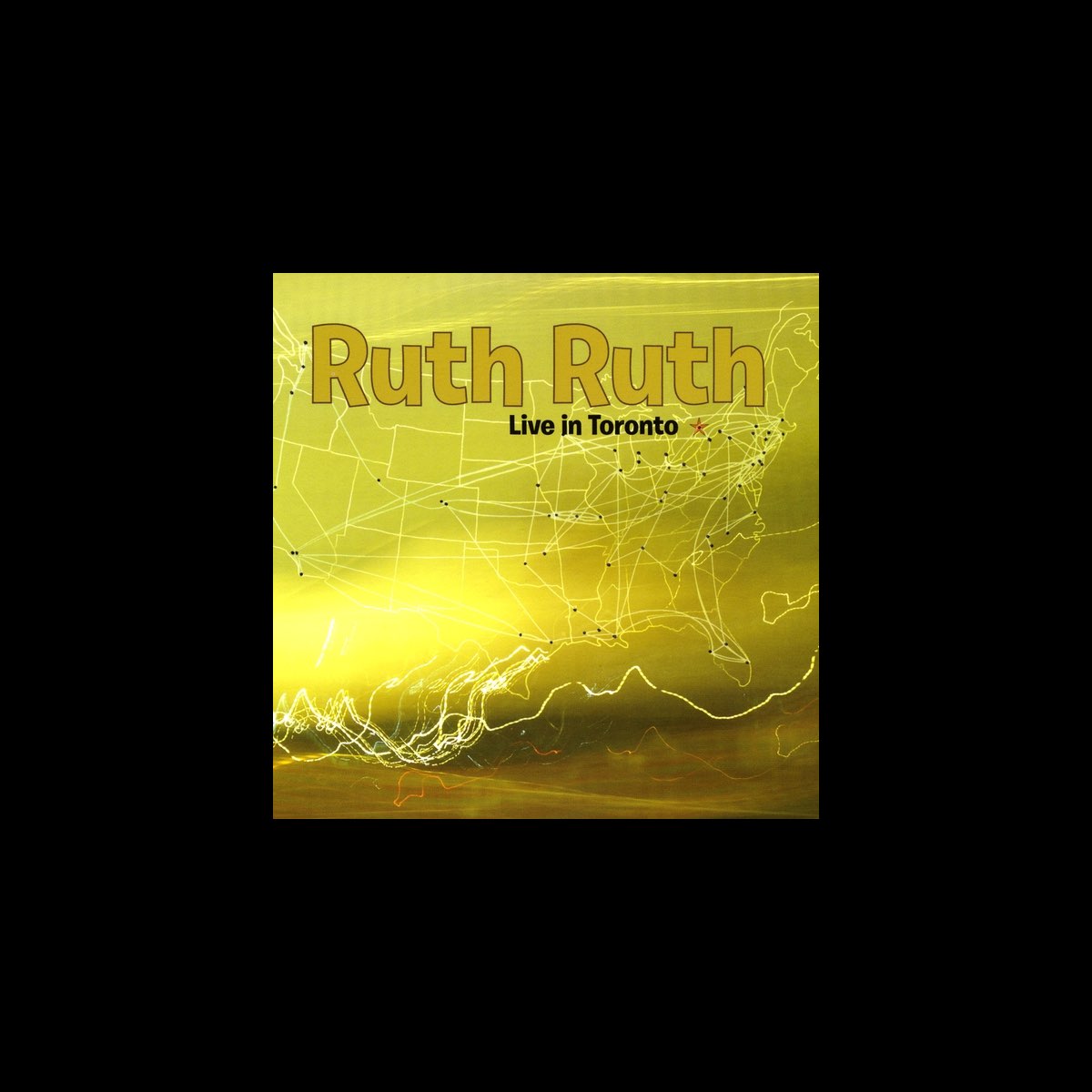 ‎Live In Toronto - Album by Ruth Ruth - Apple Music