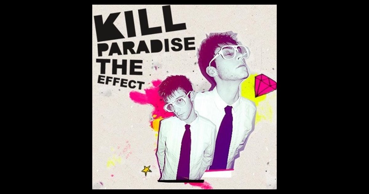 ‎The Effect - Album by Kill Paradise - Apple Music