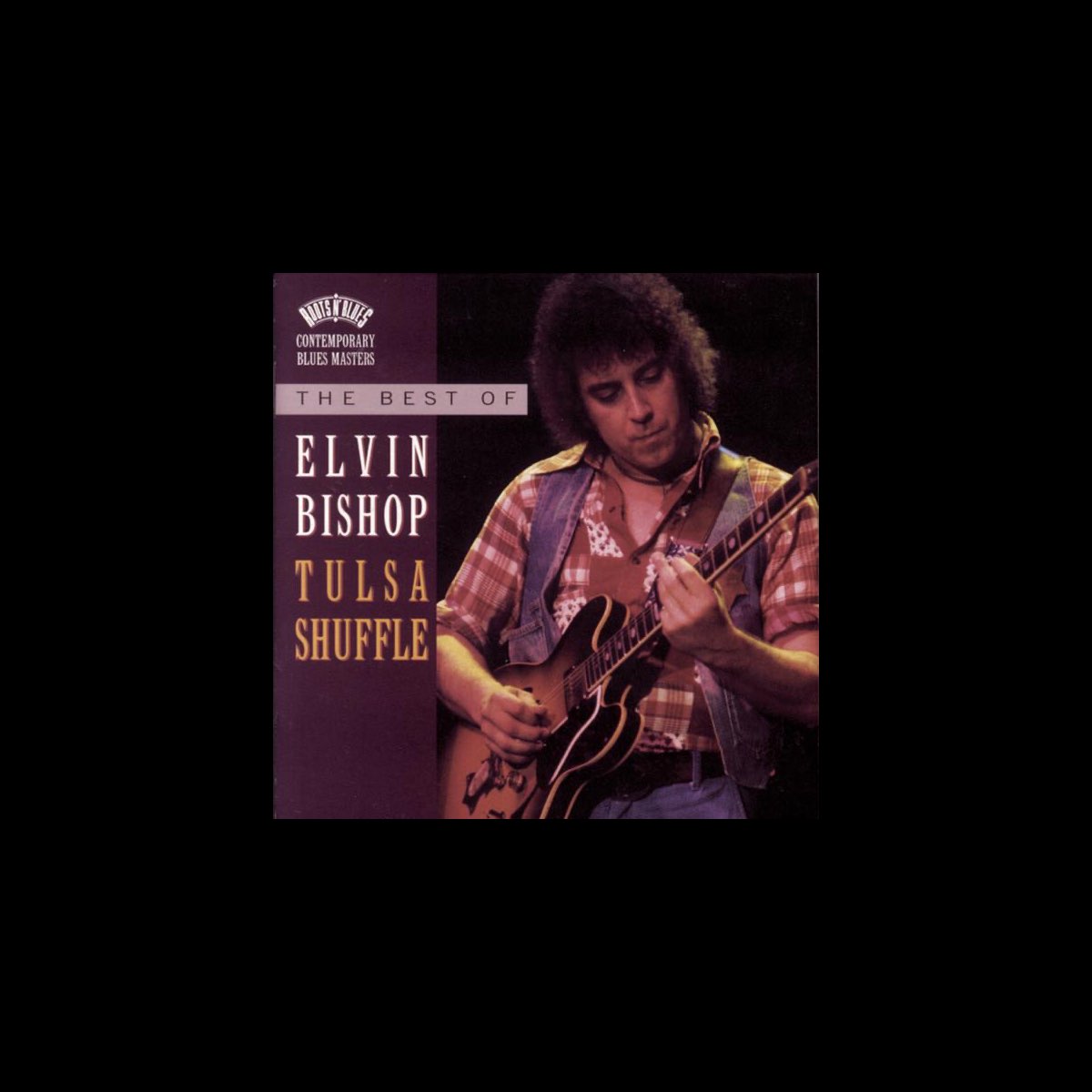 ‎The Best of Elvin Bishop: Tulsa Shuffle - Elvin Bishop的專輯 - Apple Music