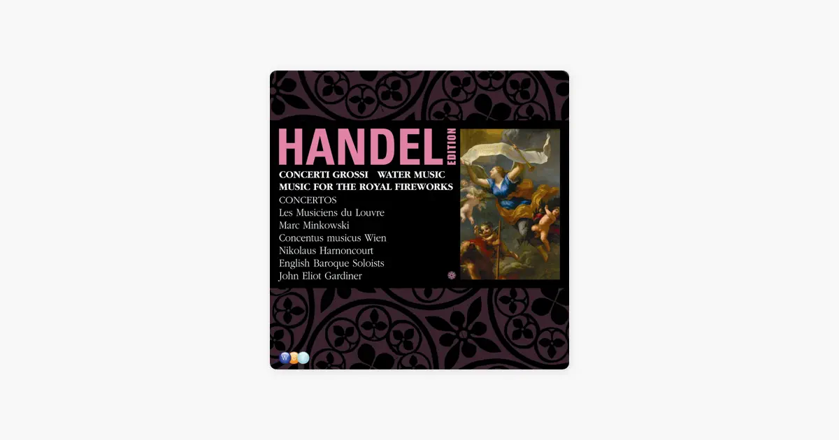 ‎Handel Edition, Vol. 9: Orchestral Music by Musiciens du Louvre ...