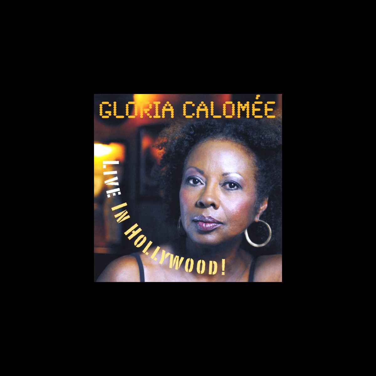 ‎Gloria Calomee Live In Hollywood - Gloria Calomeeのアルバム - Apple Music
