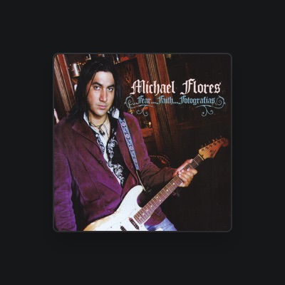 Michael Flores - Songs, Concert tickets & Videos