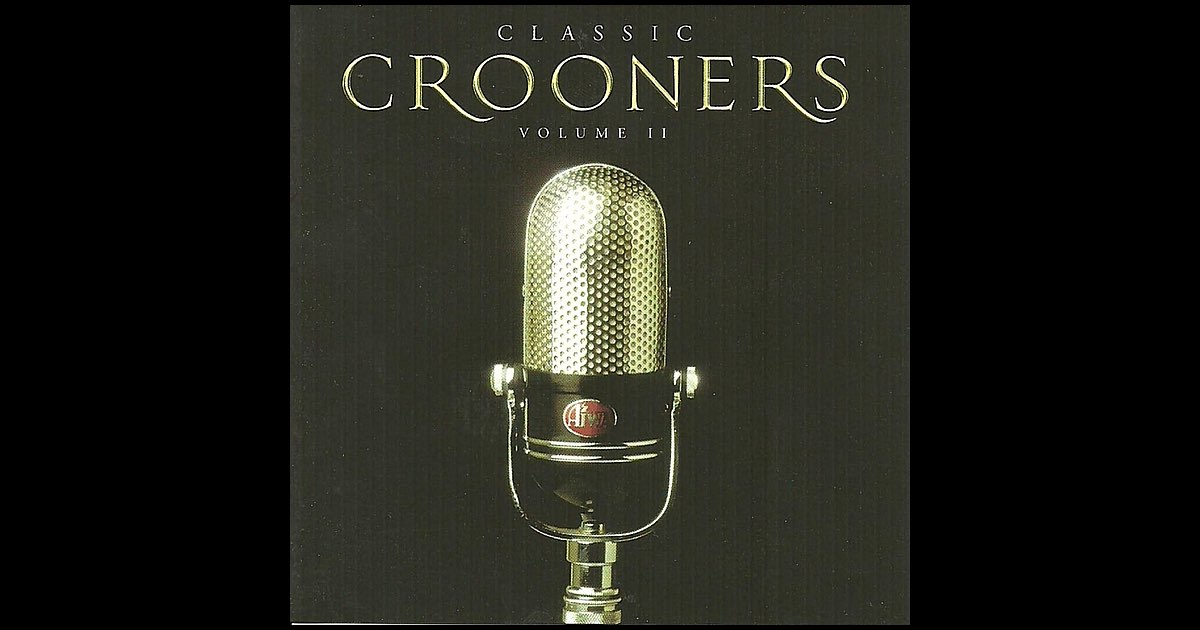 ‎Classic Crooners, Vol. II - Album by Various Artists - Apple Music