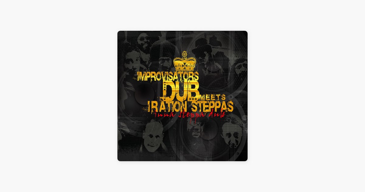 ‎Dub Injustice – Song by Improvisators Dub Meets Iration Steppas ...
