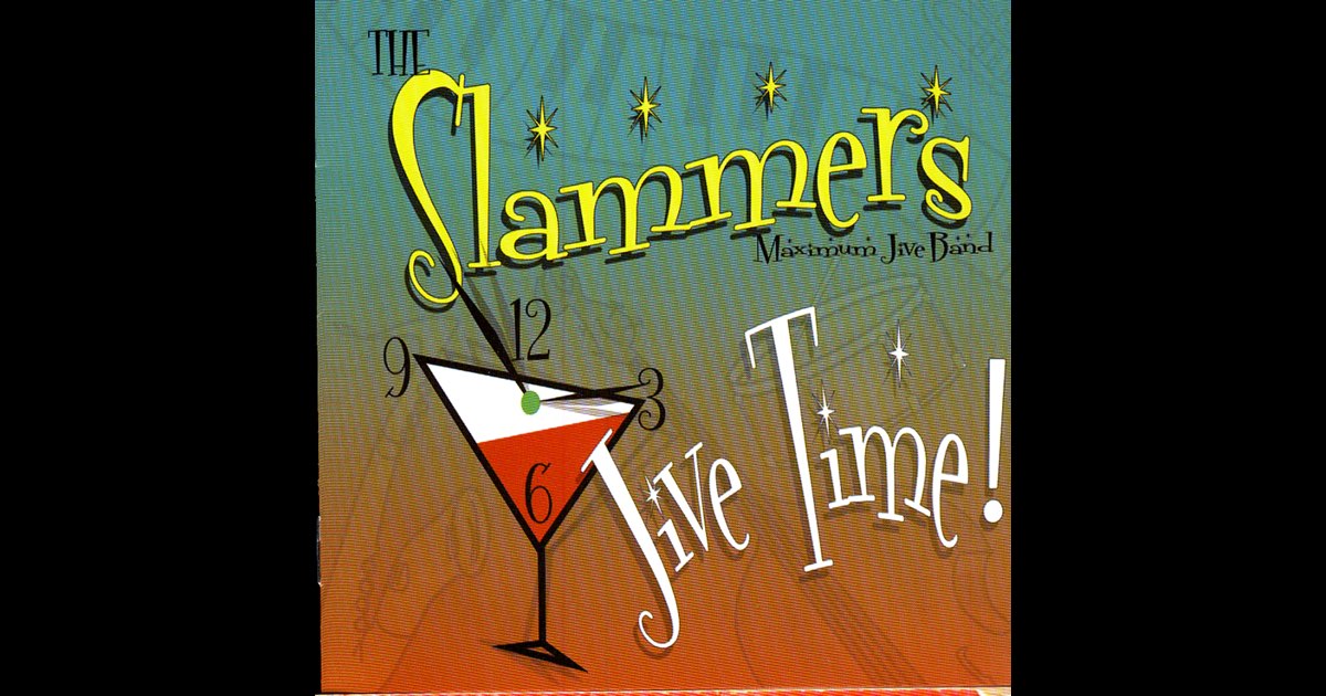 ‎Jive Time! - The Slammers Maximum Jive Bandのアルバム - Apple Music