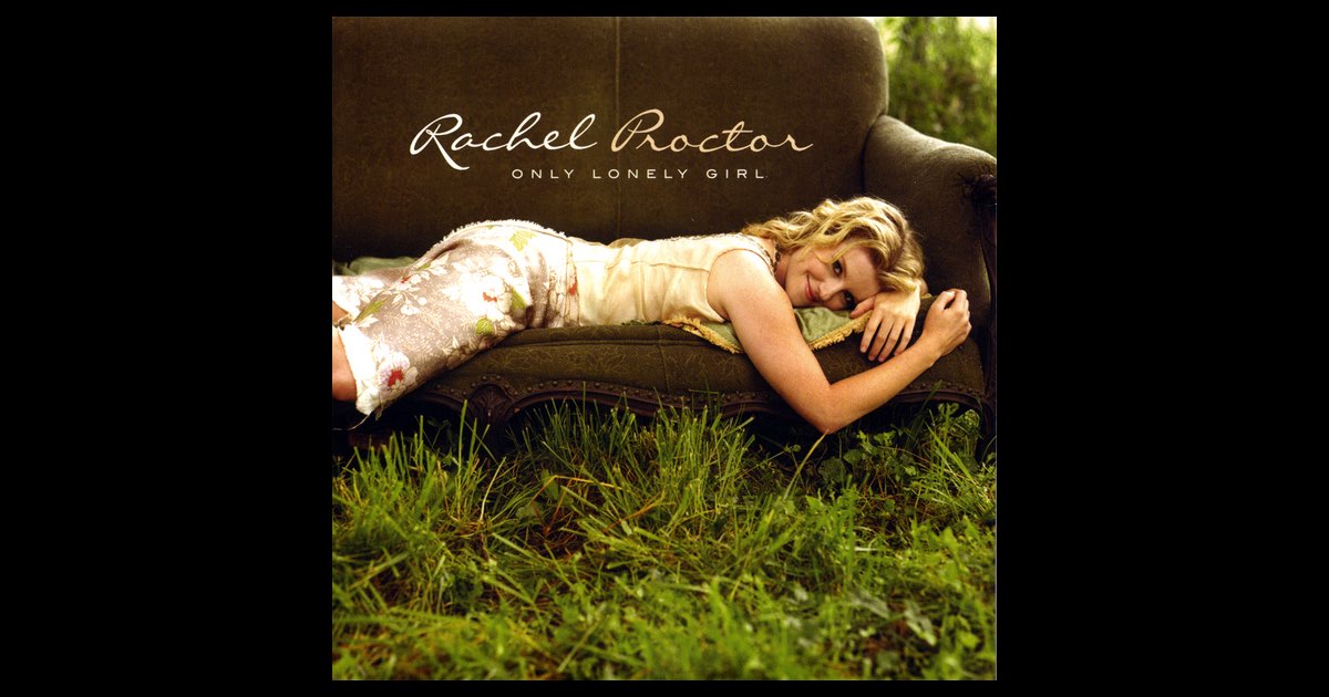 ‎Only Lonely Girl - Album by Rachel Proctor - Apple Music
