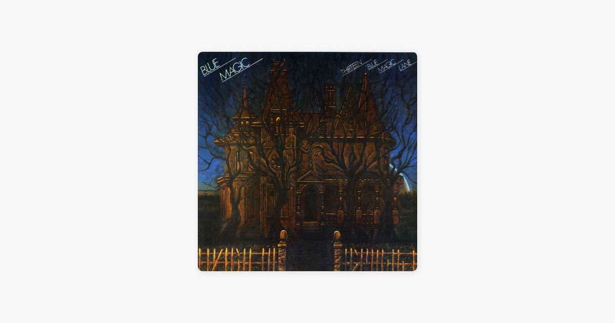 ‎Thirteen Blue Magic Lane - Album by Blue Magic - Apple Music