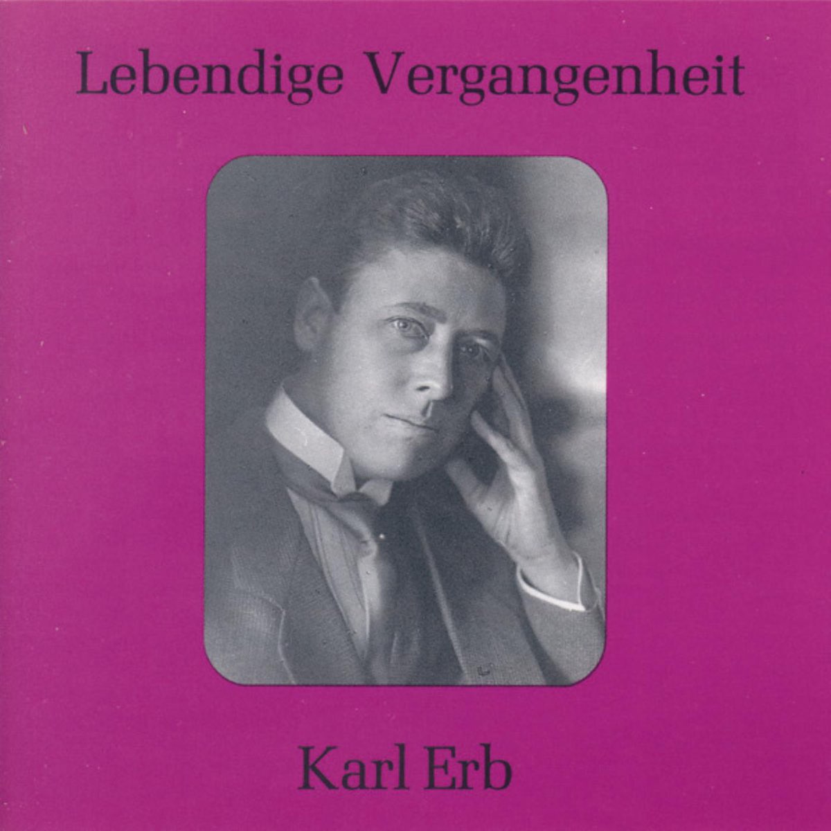 ‎Lebendige Vergangenheit - Karl Erb - Album by Karl Erb - Apple Music