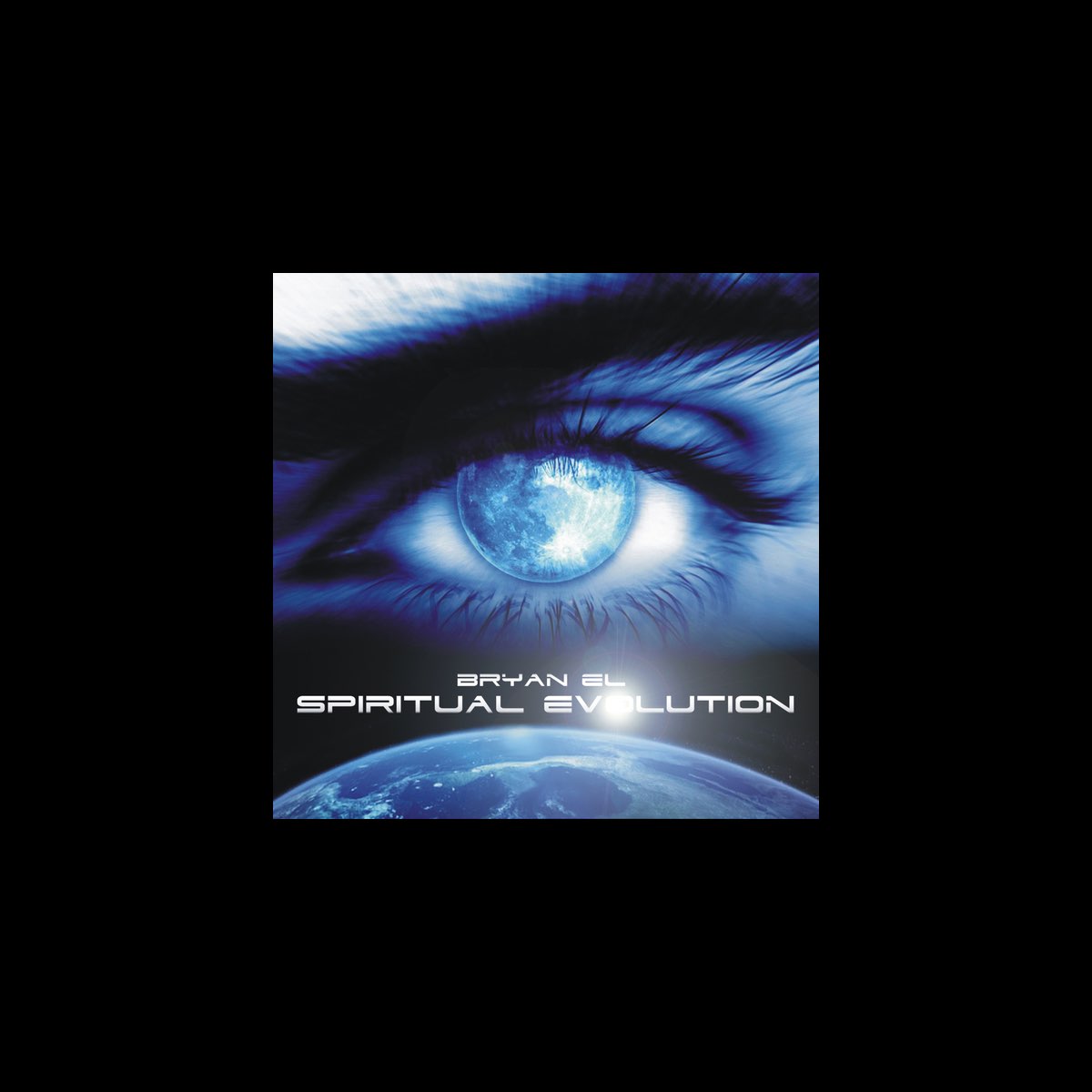 Spiritual Evolution” álbum de Bryan EL en Apple Music