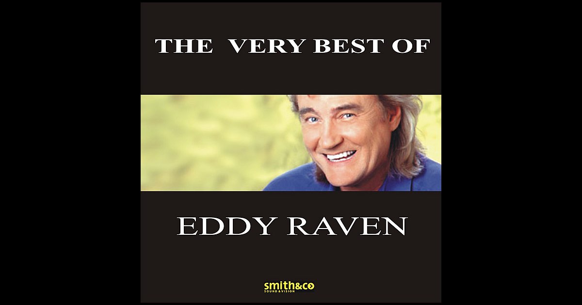 ‎The Very Best of Eddy Raven (Re-Recorded Versions) - Album by Eddy ...