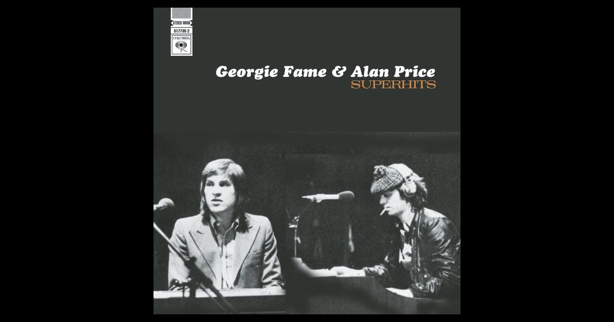 ‎Georgie Fame & Alan Price: Superhits - Album by Georgie Fame & Alan ...