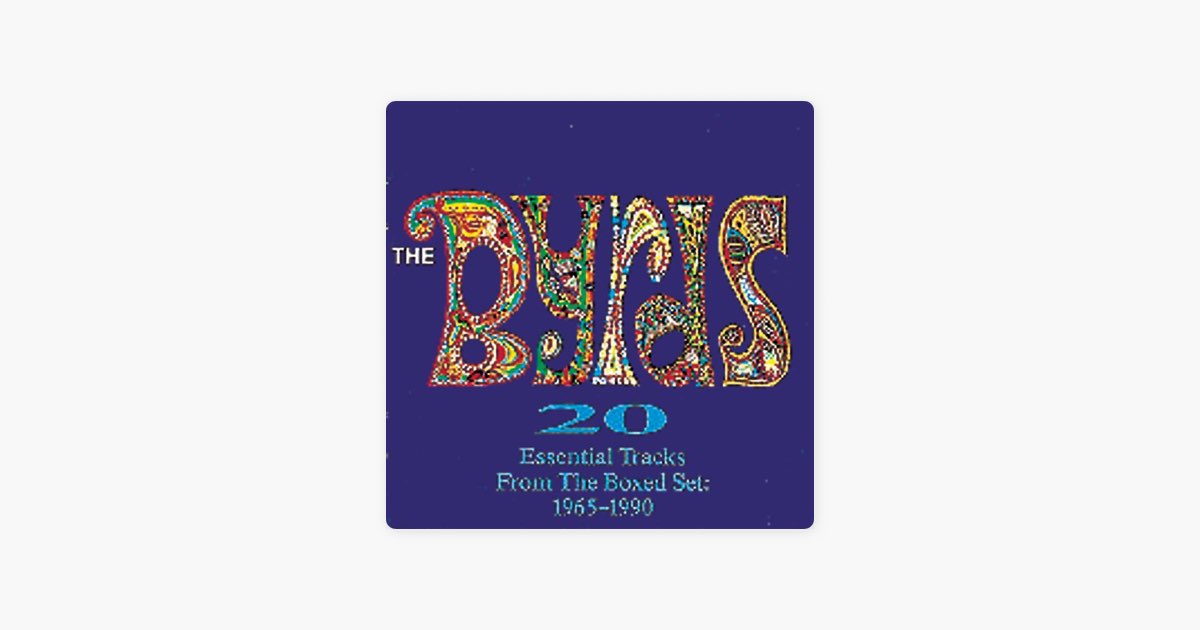 ‎20 Essential Tracks from the Boxed Set: 1965-1990 - Album by The Byrds ...